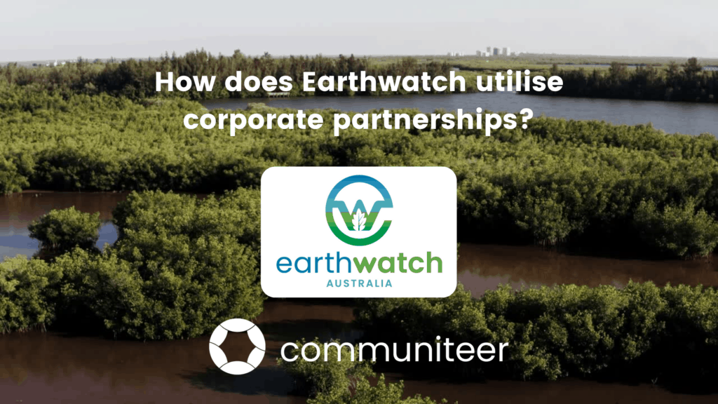 How does Earthwatch Institute utilise corporate partnerships? - Communiteer